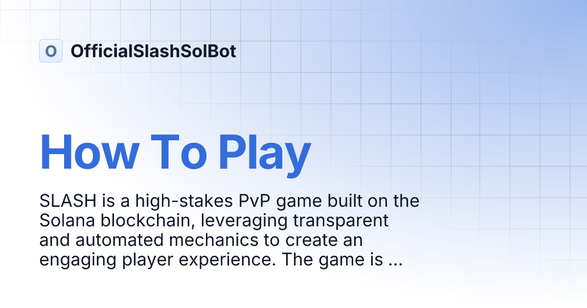 How To Play | OfficialSlashSolBot